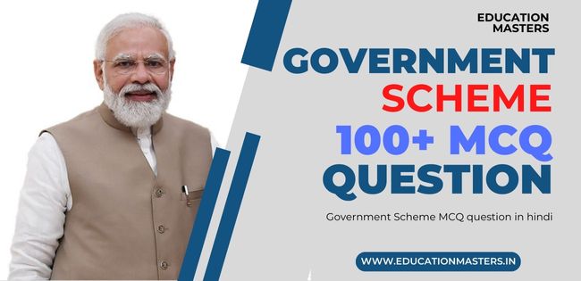 324 Government Scheme MCQ Questions in english | Education Masters