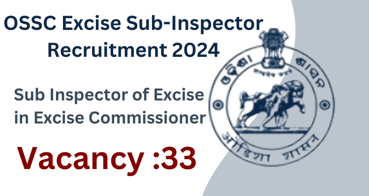 OSSC Excise Sub-Inspector Recruitment 2024 | Education Masters