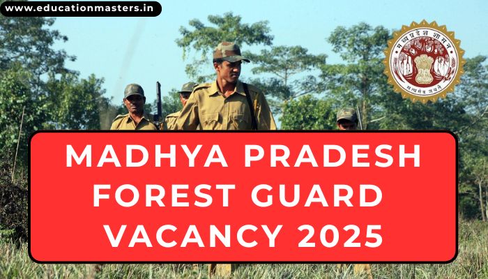 MP Forest Guard Recruitment 2025 – Eligibility, Syllabus, Exam Pattern ...