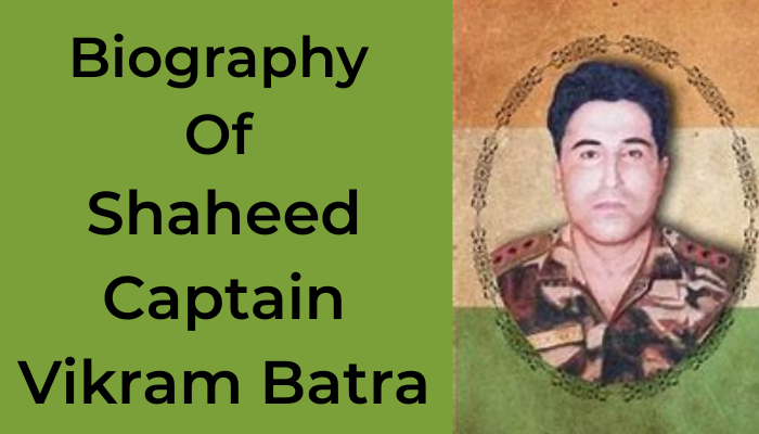 SHAHEED CAPTAIN VIKRAM BATRA BIOGRAPHY | Education Masters