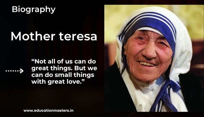 Biography of Mother Teresa in english | Education Masters