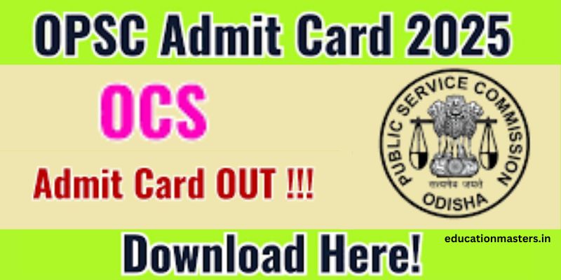 OPSC ASO Admit Card 2025 OUT – Download Hall Ticket for Assistant ...