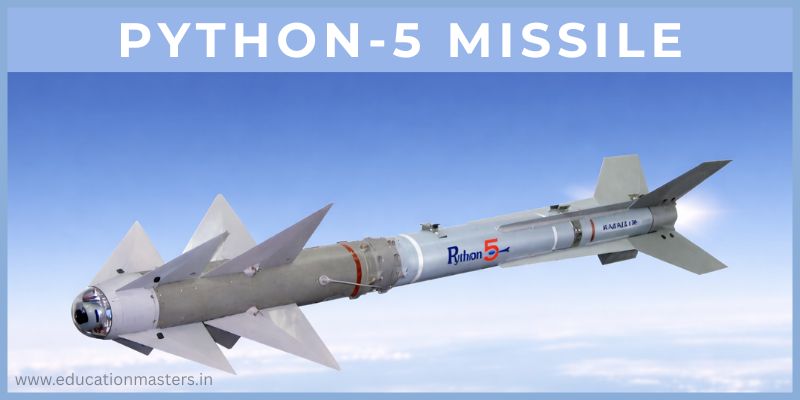 Python-5 Missile: India’s Advanced Short-Range Air to Air Weapon ...