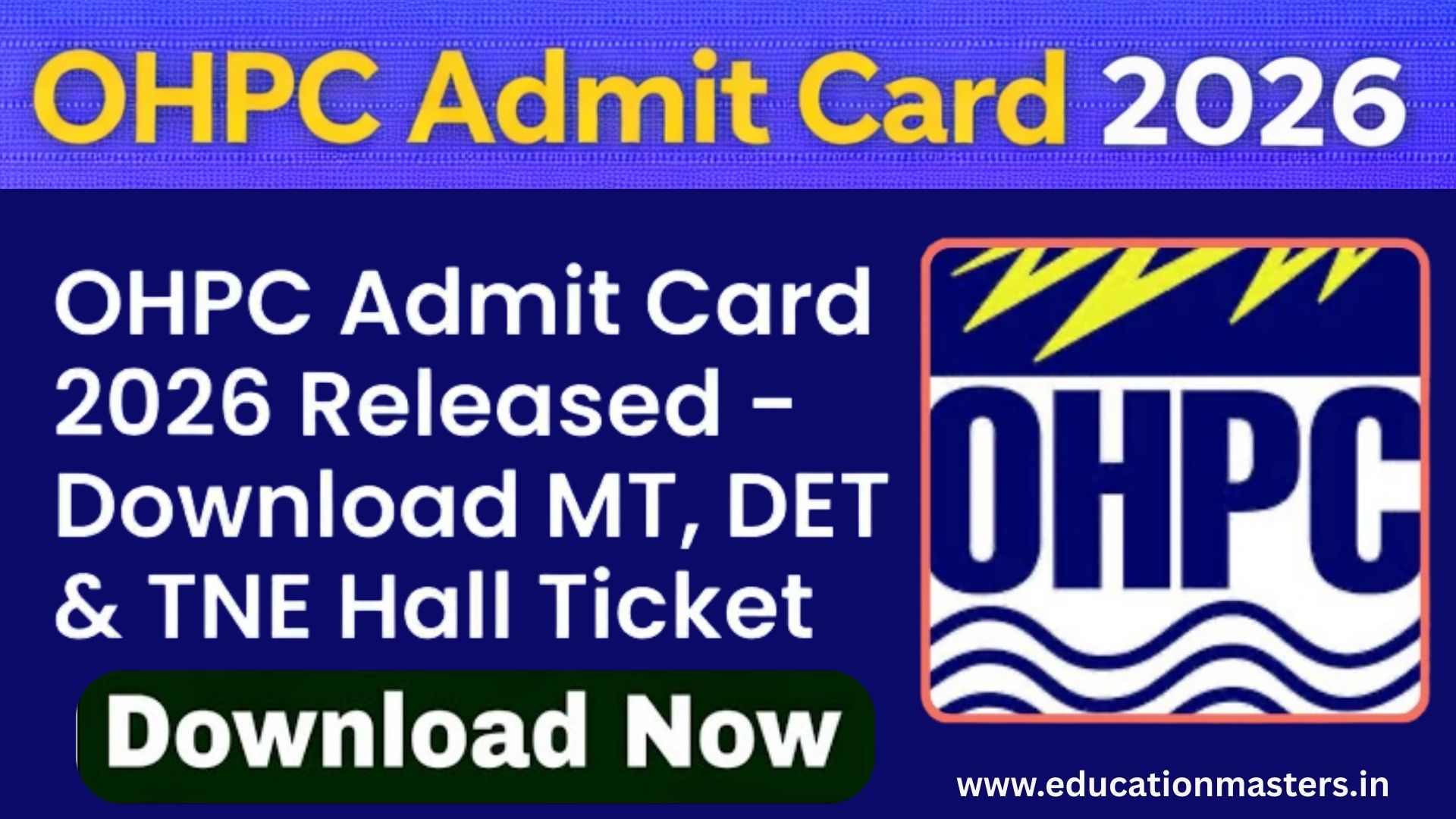 OHPC MT, DET and TNE Admit Card 2026 Out Direct Download Link Admit ...